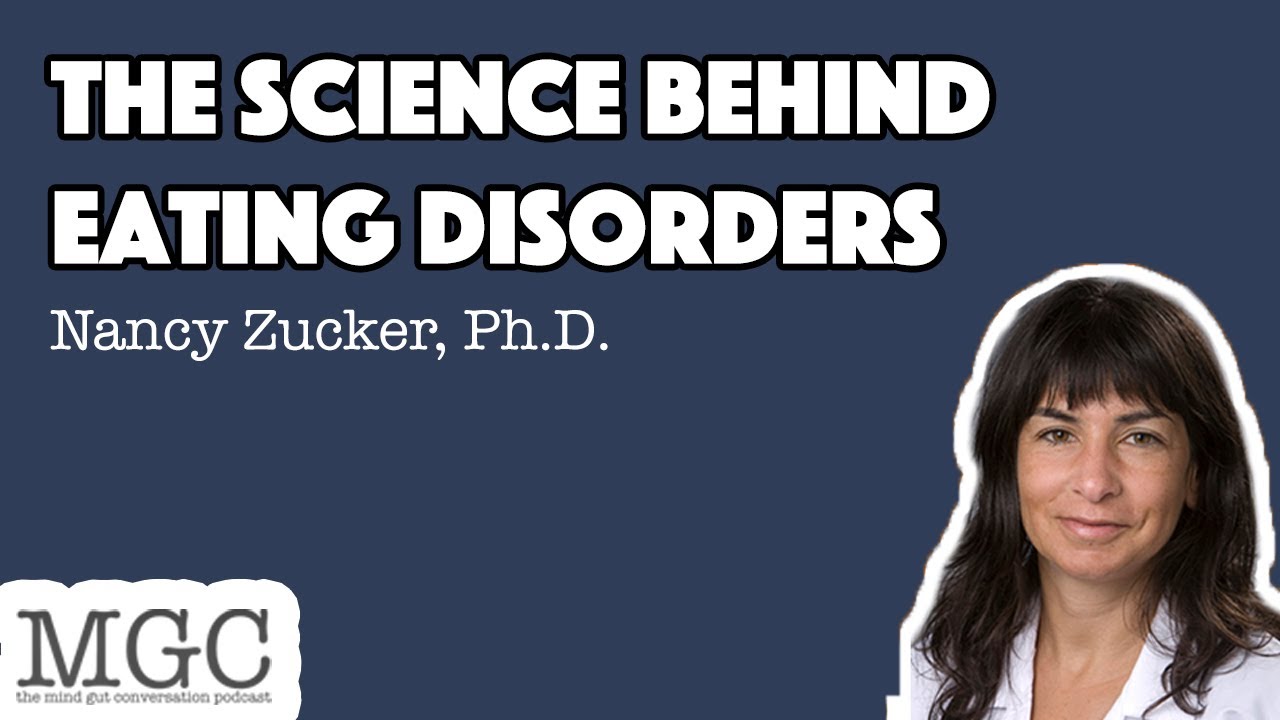 The Science Behind Eating Disorders with Nancy Zucker, PhD - Emeran ...